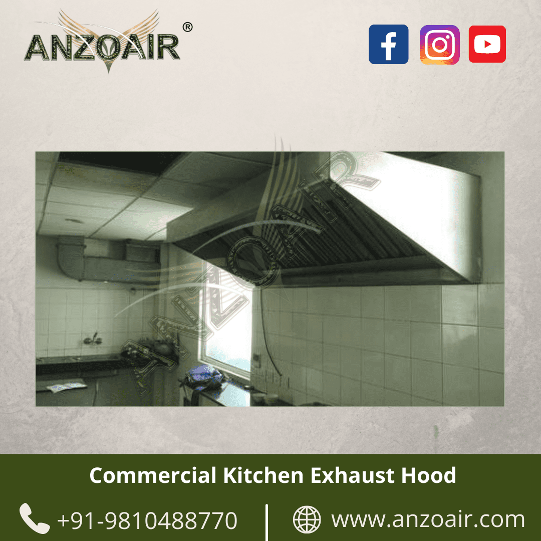 Kitchen Exhaust Hood Manufacturers and Suppliers in Haryana | Anzo Air